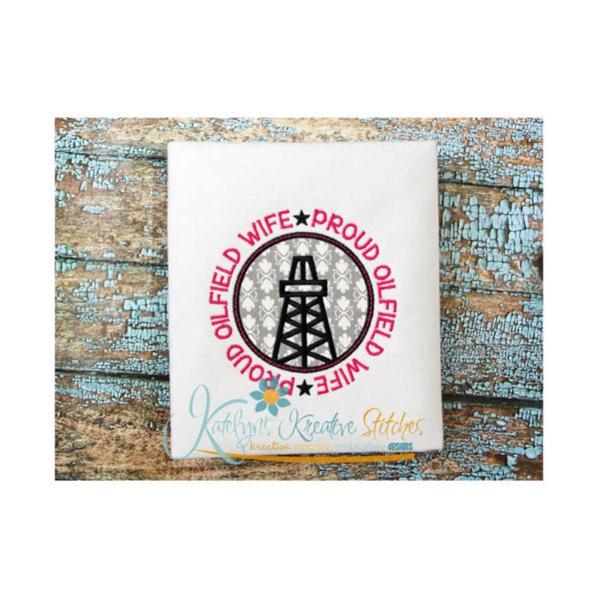 Proud Oilfield Wife Applique Circle | Inspire Uplift