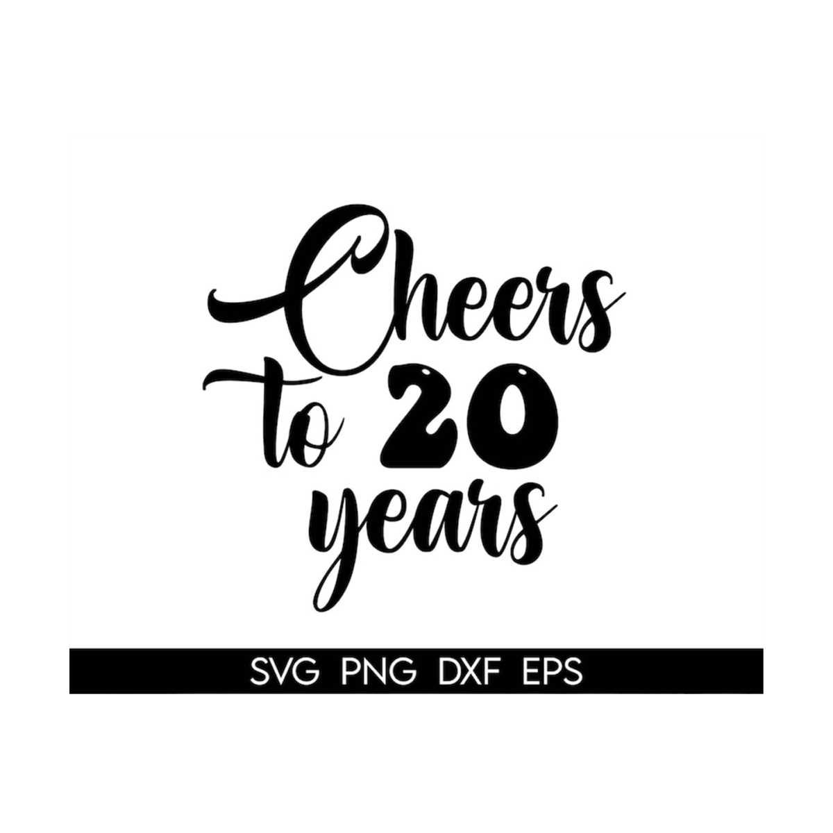 Cheers to 20 Years SVG, Cheers to 20 Years PNG, Cheers to 20 | Inspire ...