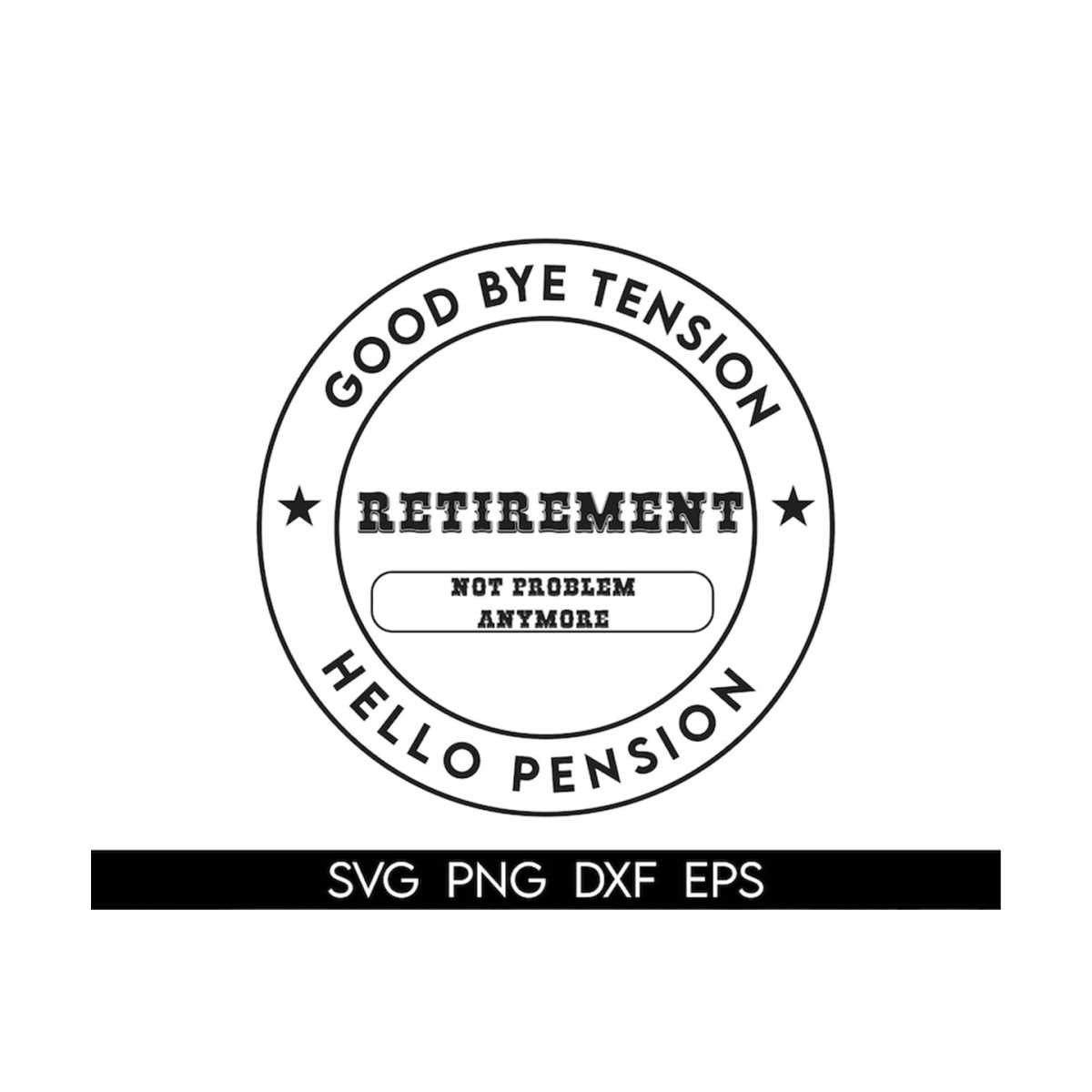 Good bye tension retirement svg, Cricut Silhouette, cut file - Inspire ...