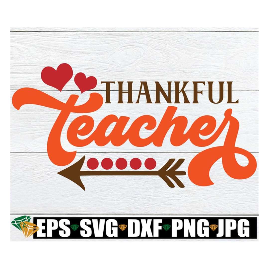 Thankful Teacher, Teacher Thanksgiving svg, Thankful Teacher - Inspire ...