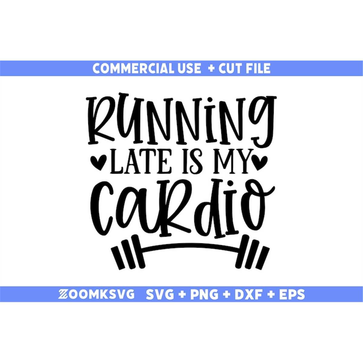 Running late is my cardio SVG, Fitness Svg, Workout Svg, Gym | Inspire ...