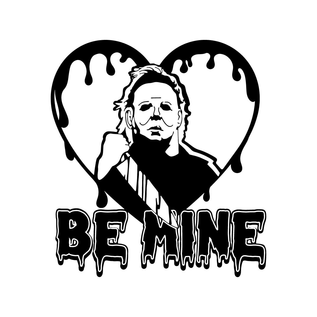 Be Mine Horror Movie Michael Myers Valentines SVG, | Inspire Uplift