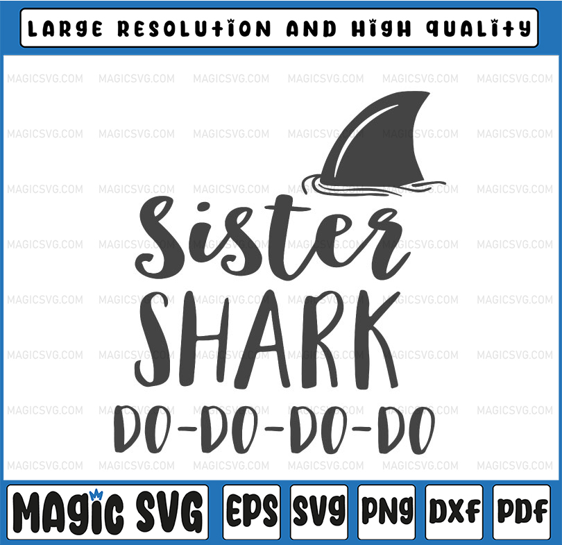 Sister Shark svg, sister svg, Do-Do-Do-Do svg, Shark svg, Fu - Inspire ...