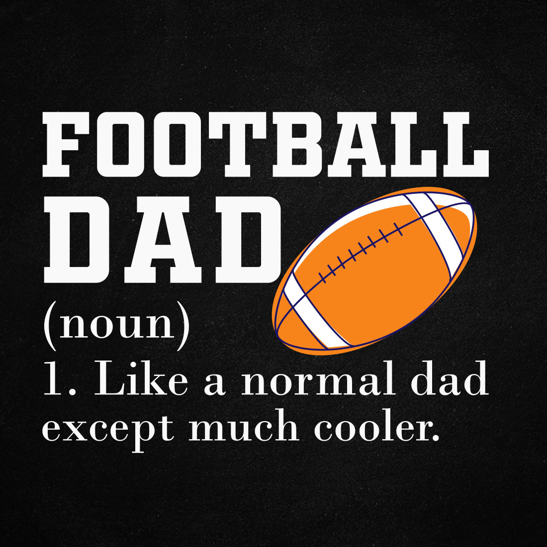 Football Dad Definition Svg Cutting Printable Files. | Inspire Uplift