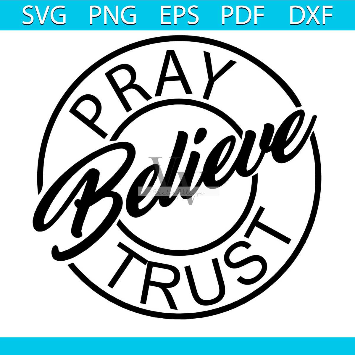 Pray Believe Trust Svg, Believe Svg, Trust Svg, Religion Svg | Inspire ...