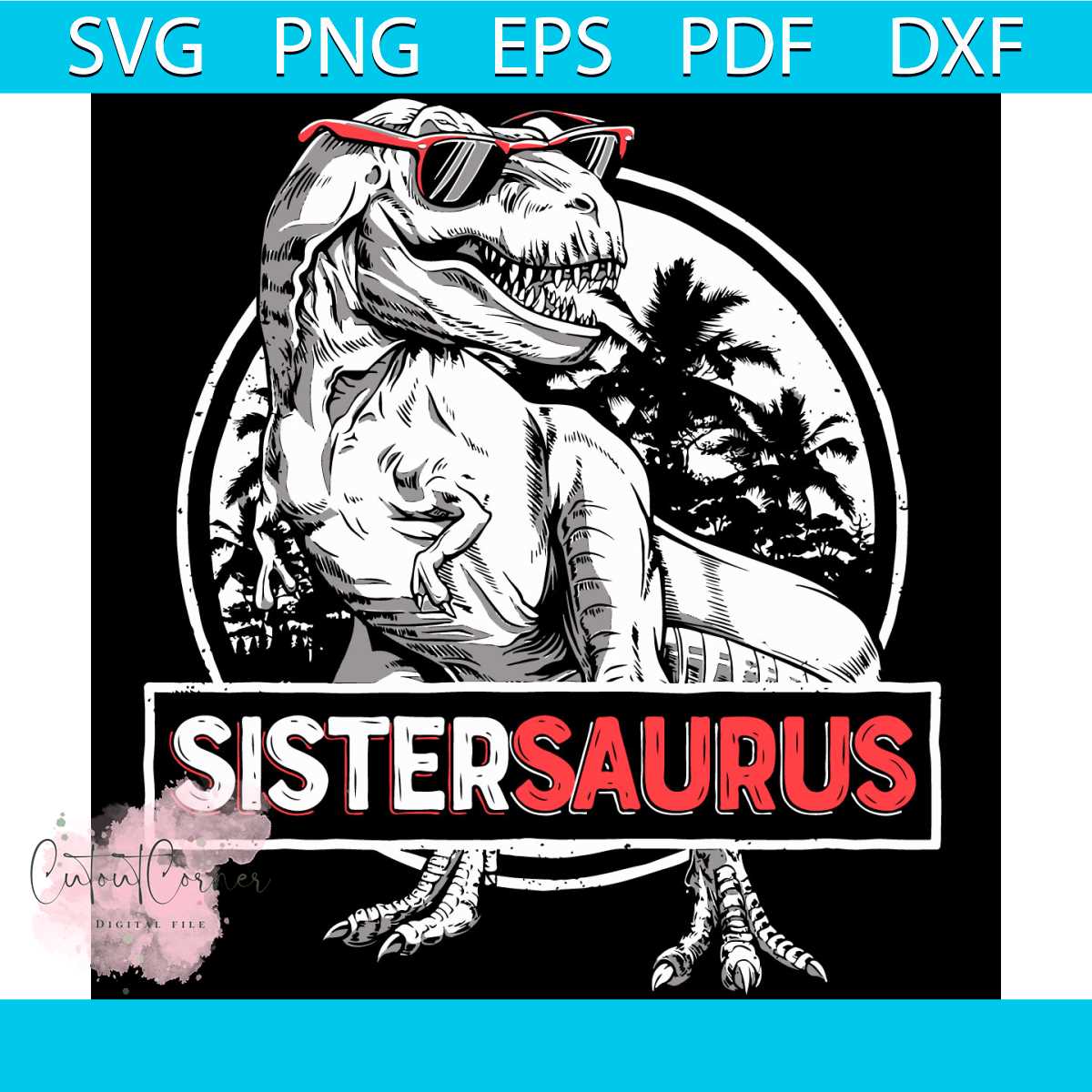 Sistersaurus T Rex Sister Saurus Dinosaur Girls Kids Svg | Inspire Uplift