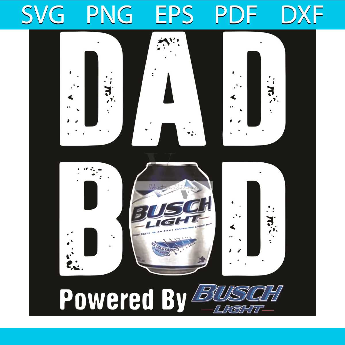 Dad Bod Powered By Drink Beer Busch Light Fun Fathers Day | Inspire Uplift