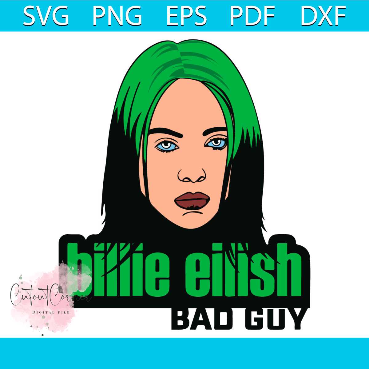 Billie Eilish Bad Guy SVG, Green Girl SVG, Billie Eilish Sin | Inspire ...