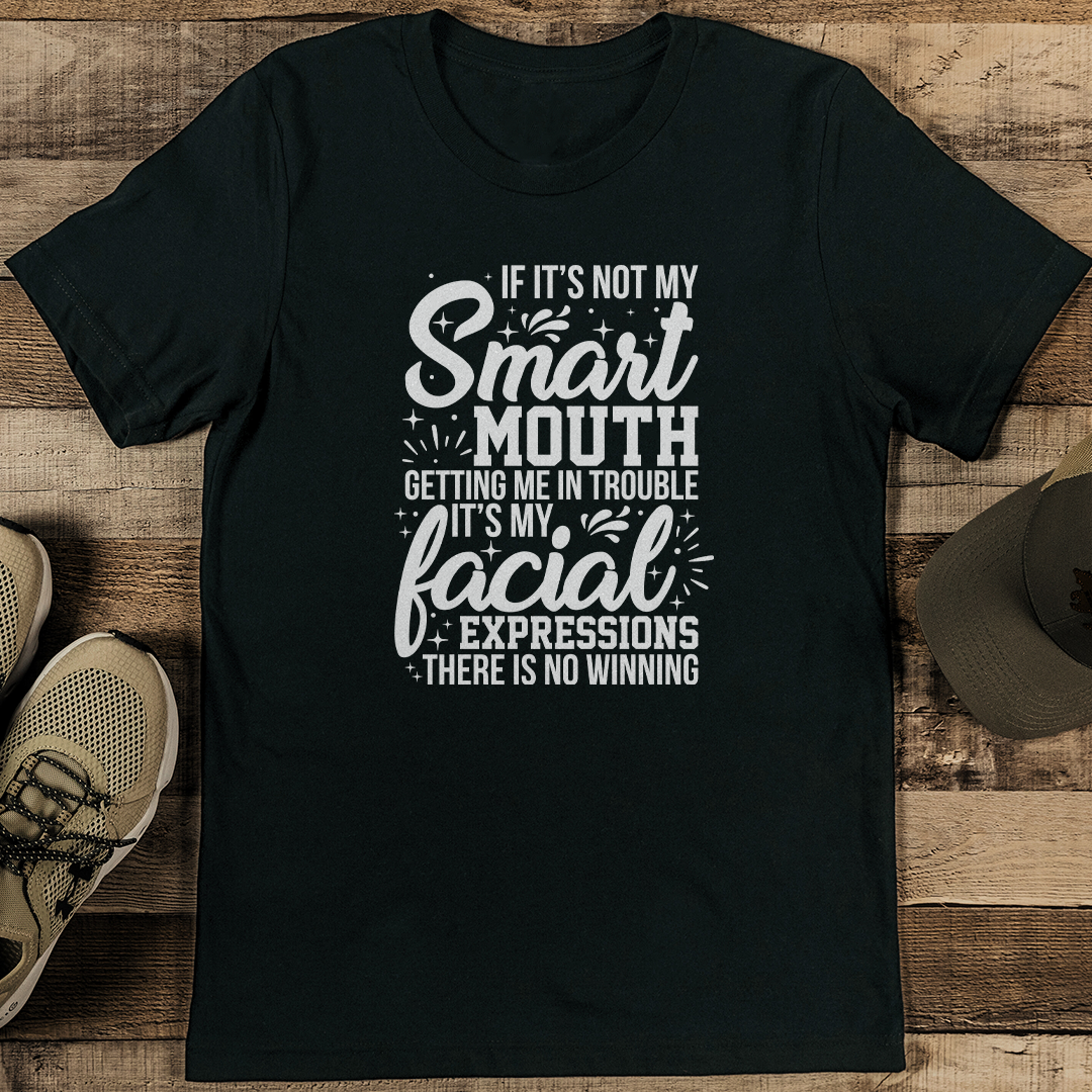 If It’s Not My Smart Mouth Getting Me In Trouble Tee | Inspire Uplift