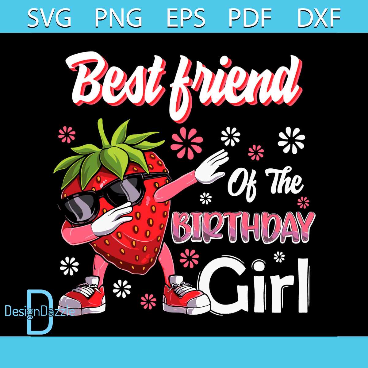 Dabbing Strawberry Best Friend Of The Birthday Girl Svg | Inspire Uplift