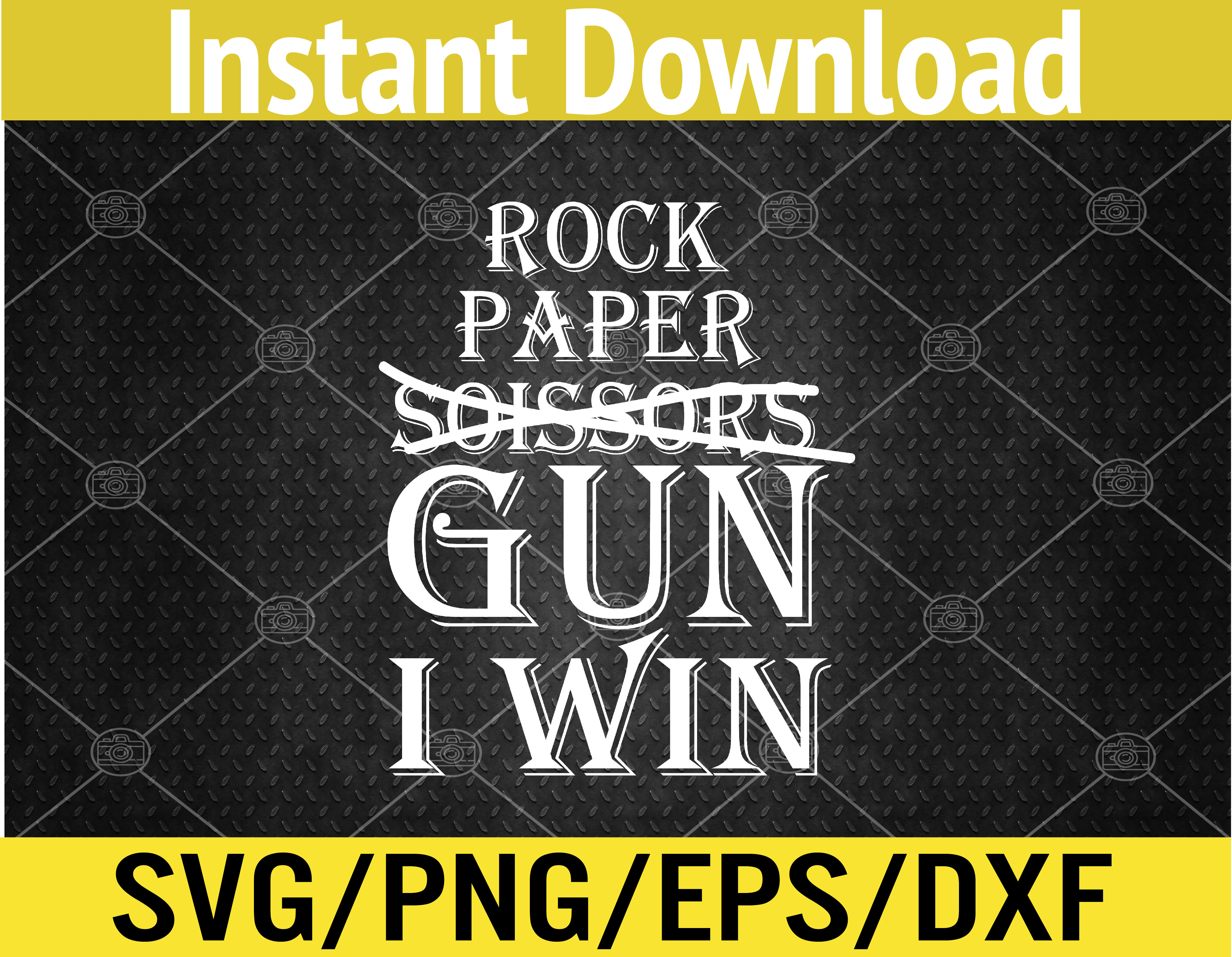 Rock Paper Gun I Win Svg, Eps, Png, Dxf, Digital Download - Inspire Uplift