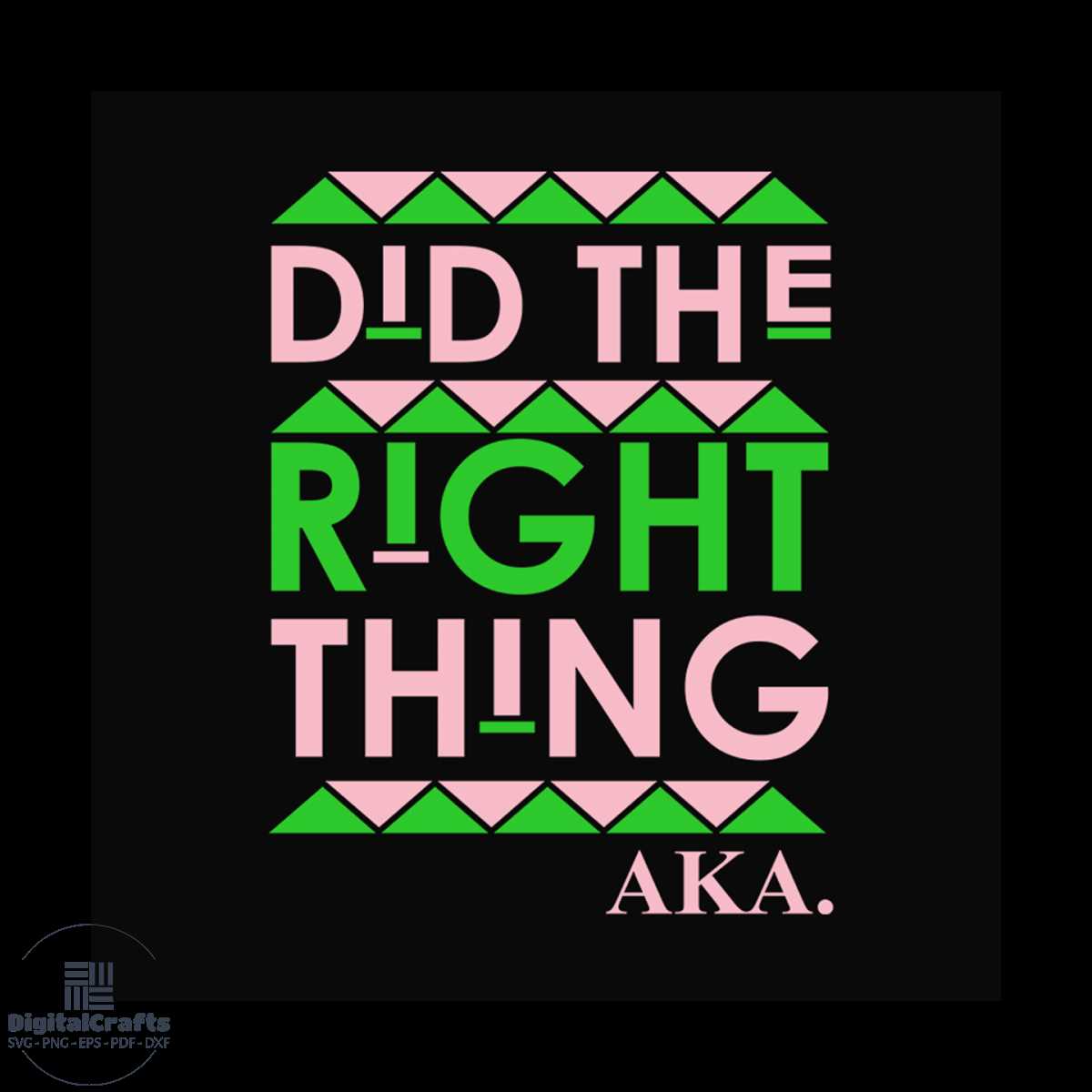 Did the right thing aka svg, Aka Girl gang svg, aka sorority | Inspire ...