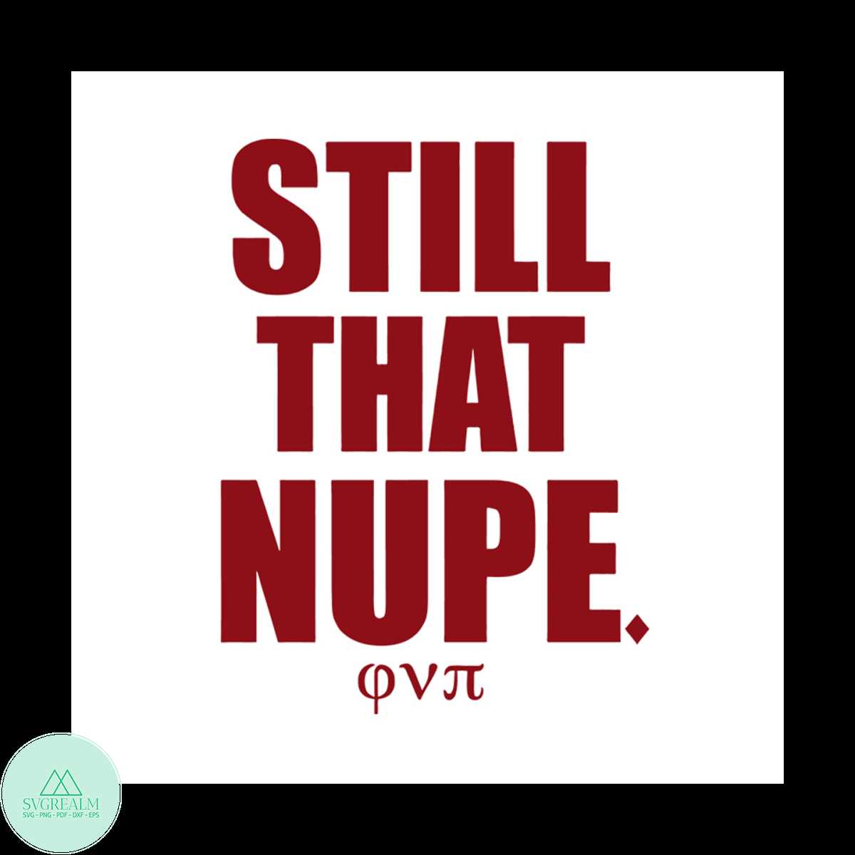 Still that nupe svg, Kappa Alpha Psi Fraternity SVG | Inspire Uplift