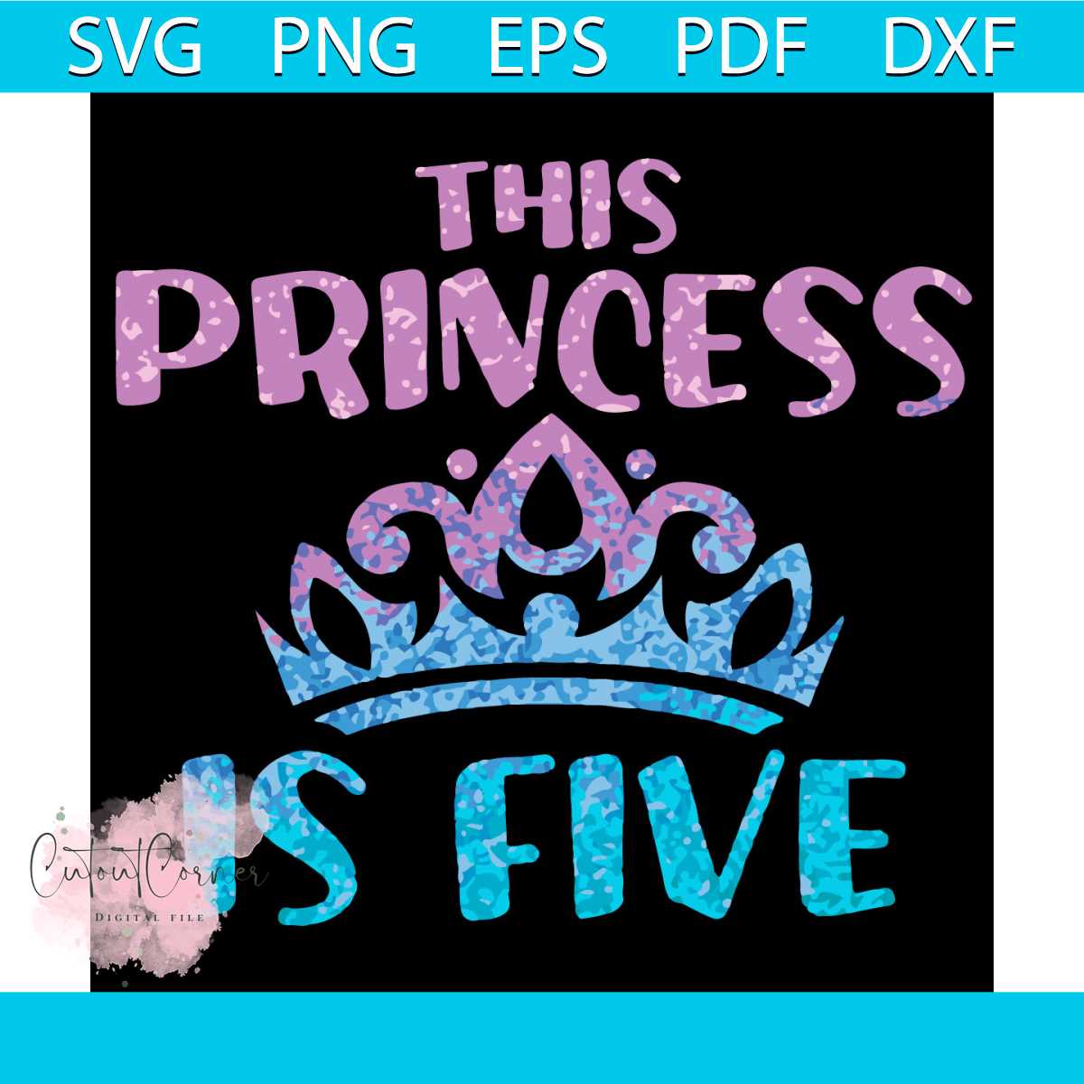 5Th Birthday Princess 5 Years Old SVG PNG DXF EPS PDF | Inspire Uplift