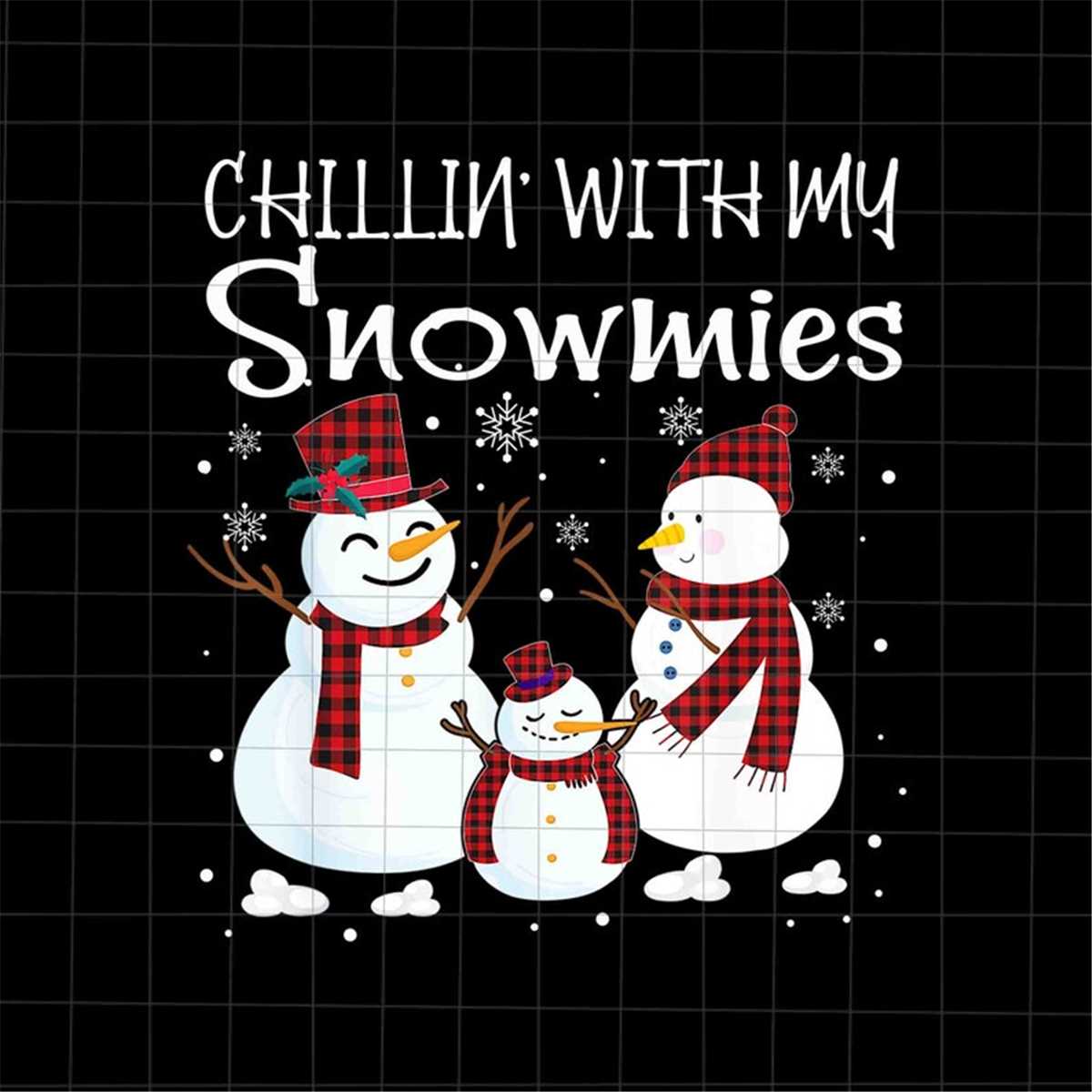 Chillin With My Snowmies Png, Family Snowman Christmas Png, | Inspire ...