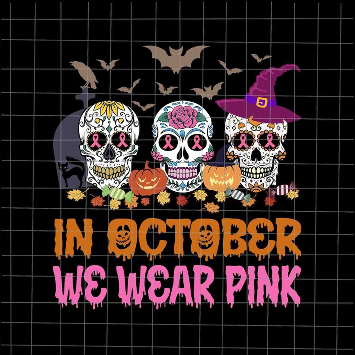 In October We Wear Pink Skull Svg, Skull October Svg, Sugar | Inspire ...