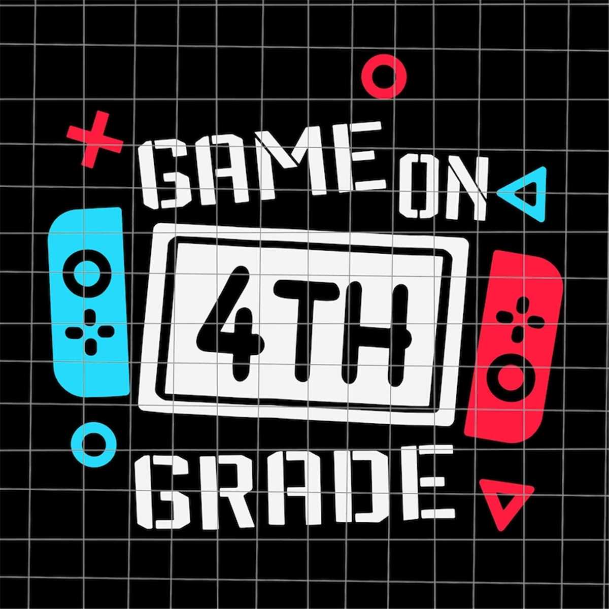 Game On 4th Grade Svg, Fourth Grade Back To School Svg Svg, | Inspire ...