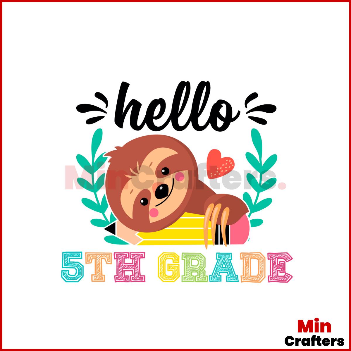 School Sloth SVG Hello 5th Grade SVG For Cricut Files | Inspire Uplift