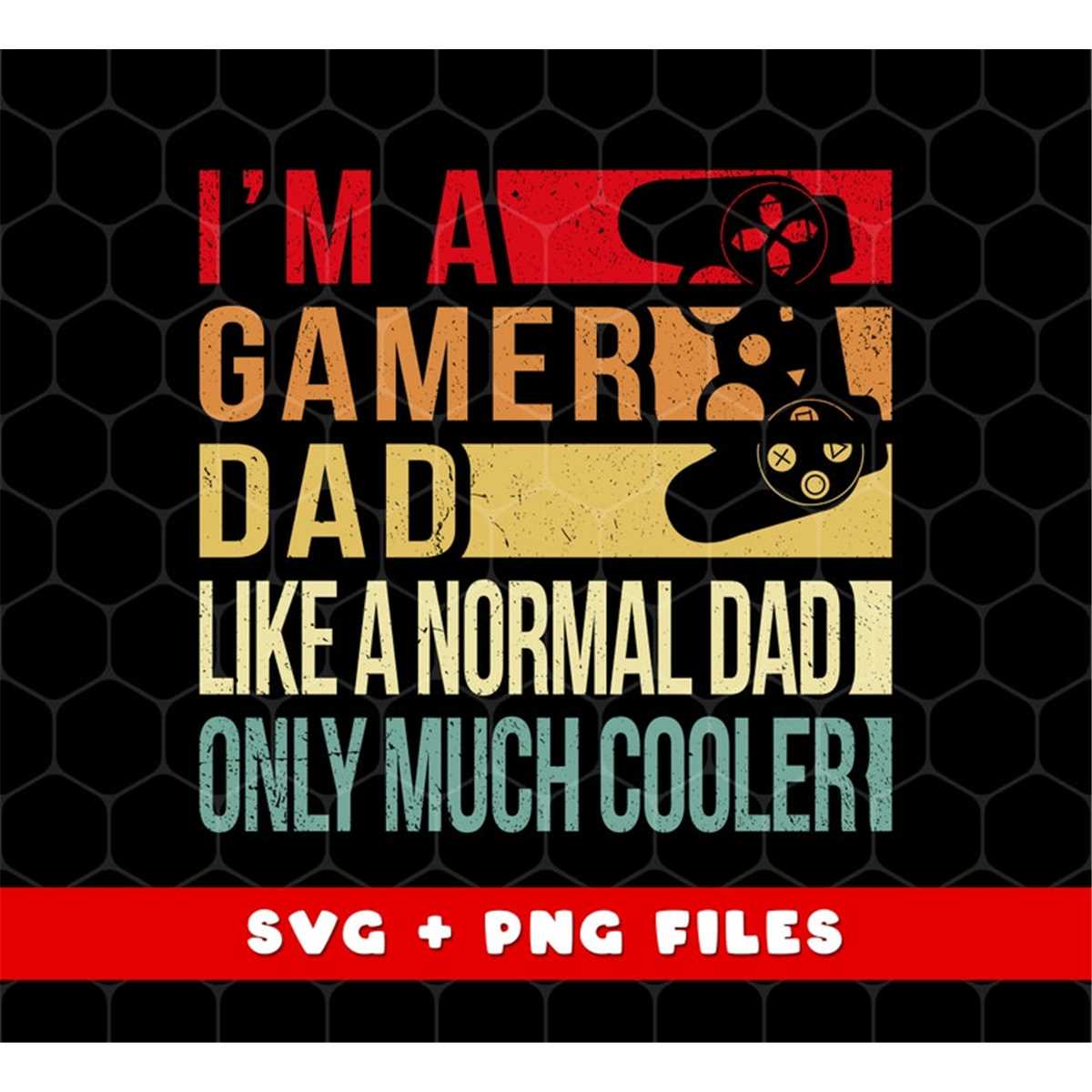 Gamer Dad Png, Funny Png For Fathers Cool, Cool Daddy Gift R | Inspire ...