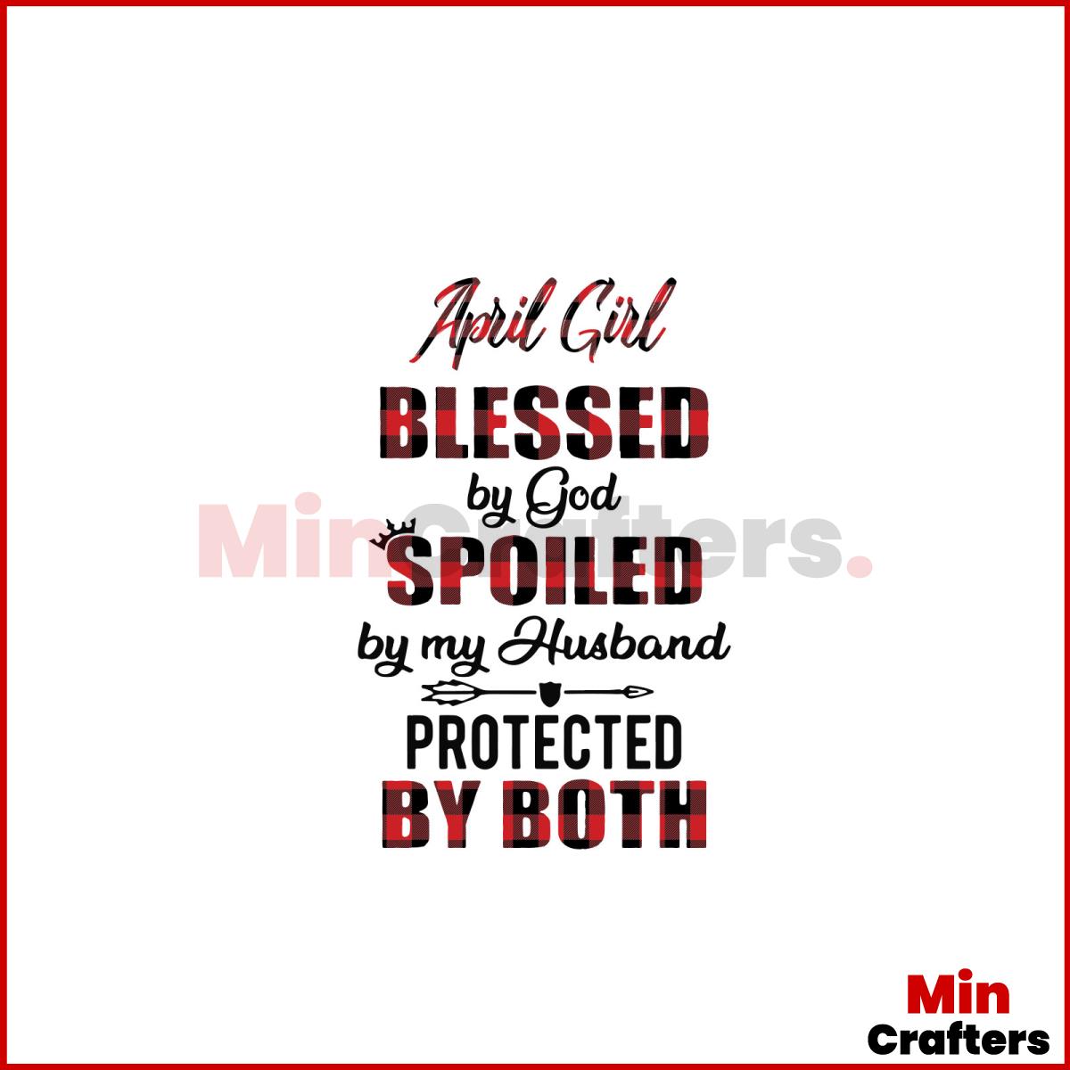 April Girl Blessed By God Svg Birhday Party SVG File For Cri - Inspire ...