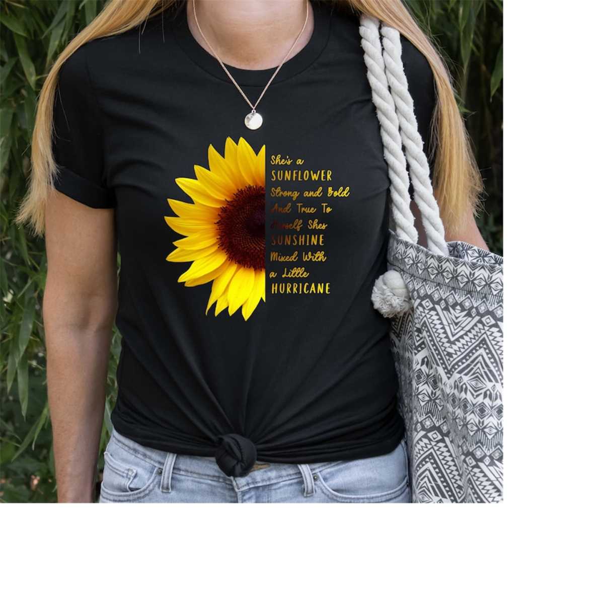 She Is A Sunflower Strong And Bold And True To Herself Shirt | Inspire ...