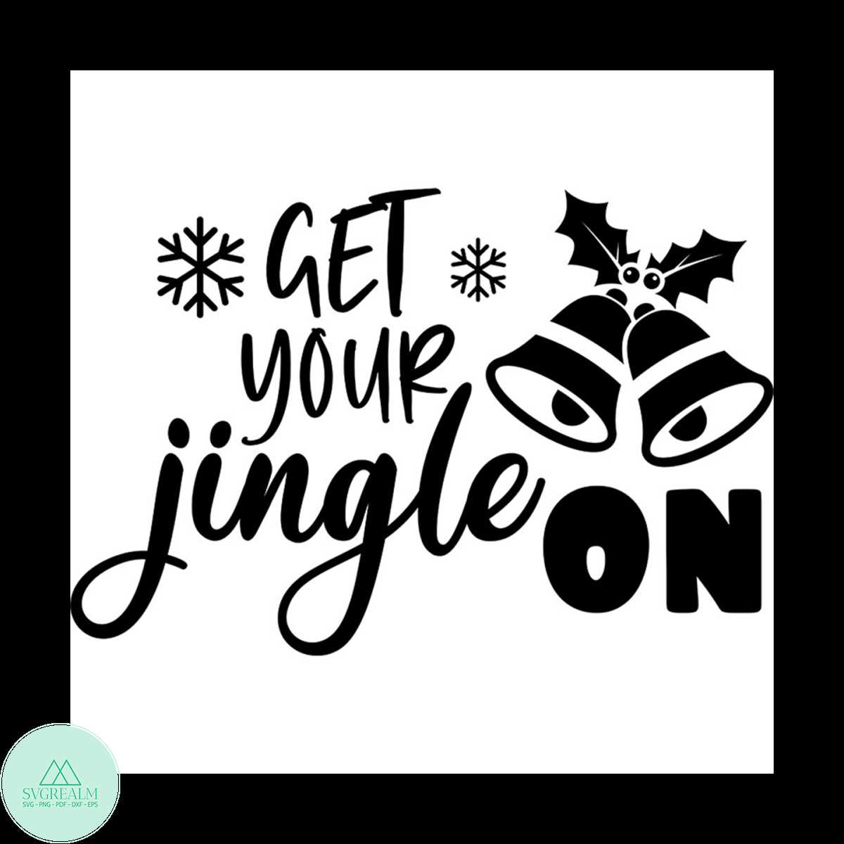 Get Your Jingle On Svg, Christmas Svg, Jingle Bells Svg, Hol | Inspire ...