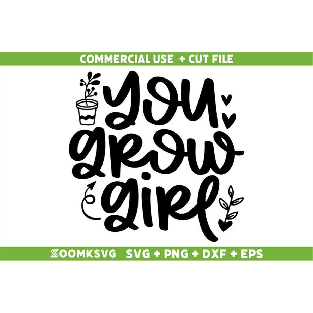 Plant SVG, You grow girl Svg, Plant Lover Svg, Plant quotes - Inspire ...
