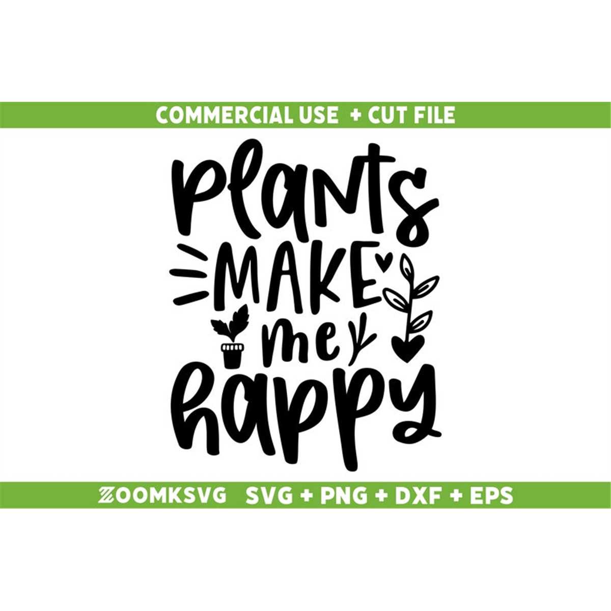 Plant SVG, Plants make me happy Svg, Plant Lover Svg, Plant | Inspire ...