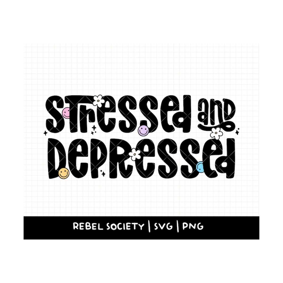 Stressed and Depressed SVG, Saddie Still a Baddie SVG Sad An - Inspire ...