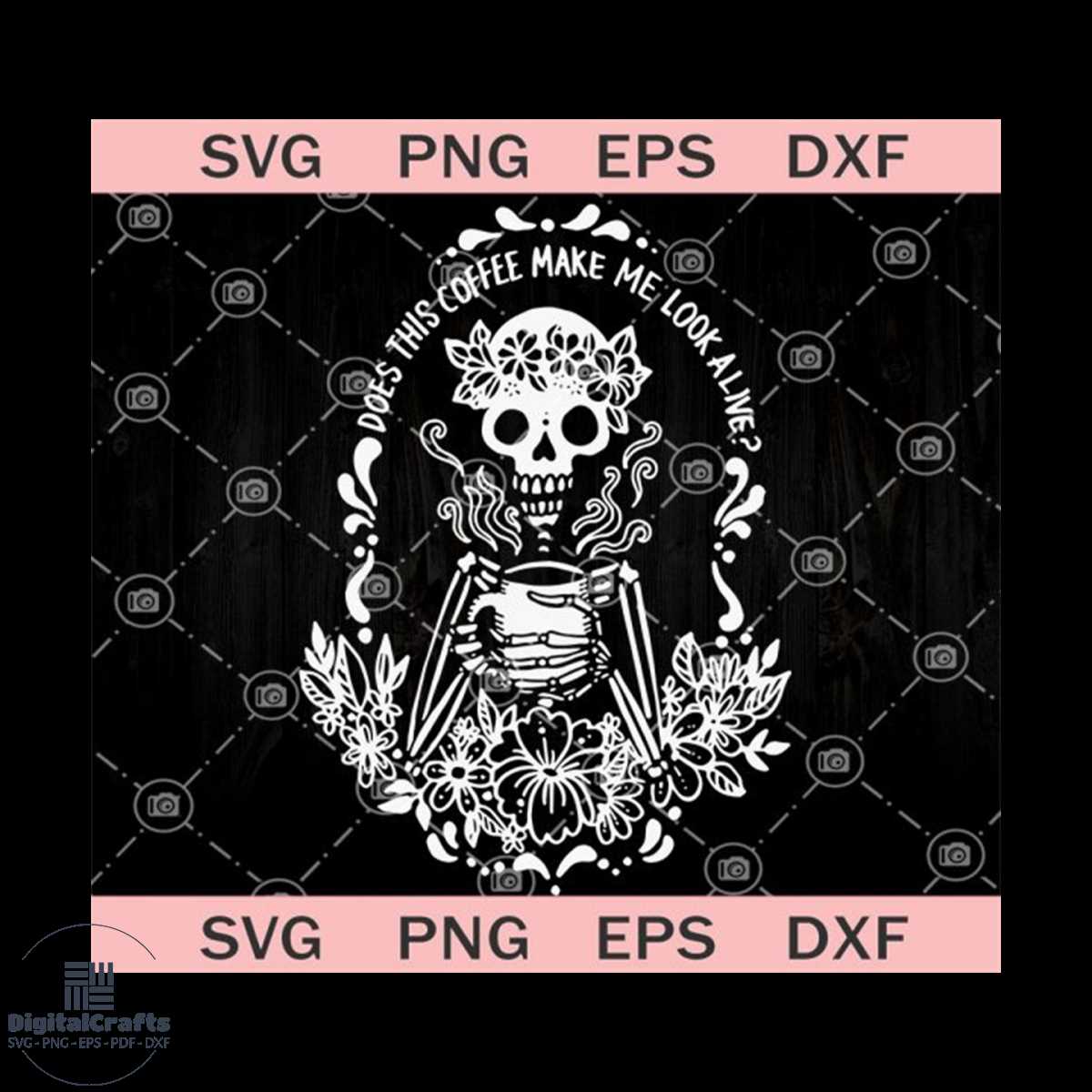 Does This Coffee Make Me Look Alive SVG, Coffee SVG, Tea SVG | Inspire ...