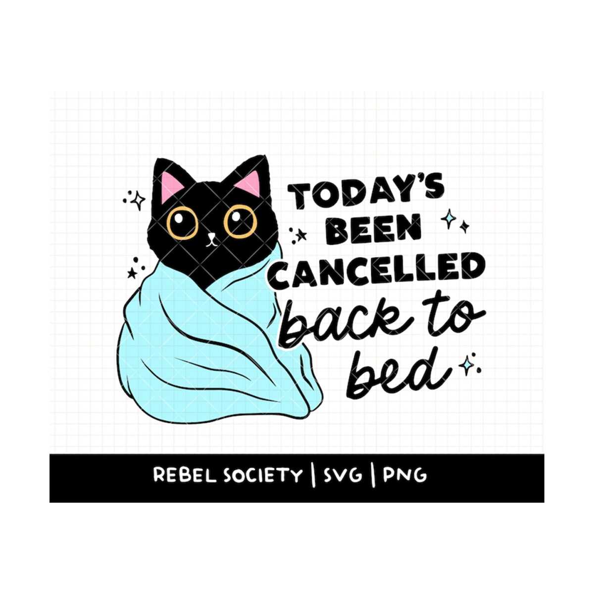 Today's Been Cancelled Back to Bed SVG, Stay Home Selectivel | Inspire ...