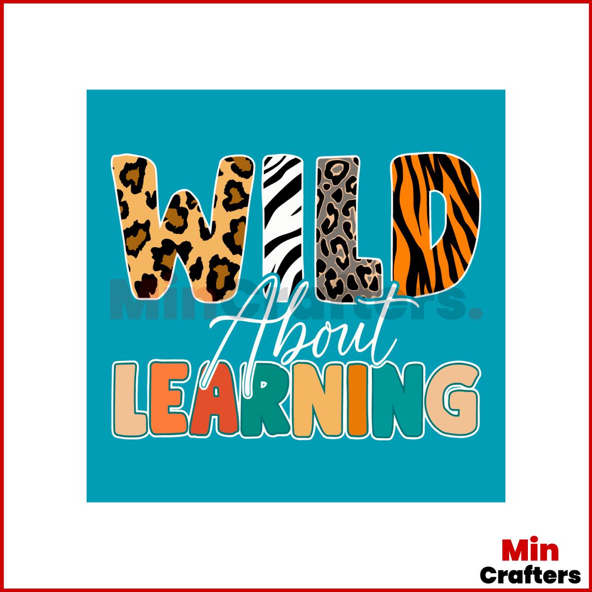 Wild About Learning At School 2023 SVG File For Cricut - Inspire Uplift
