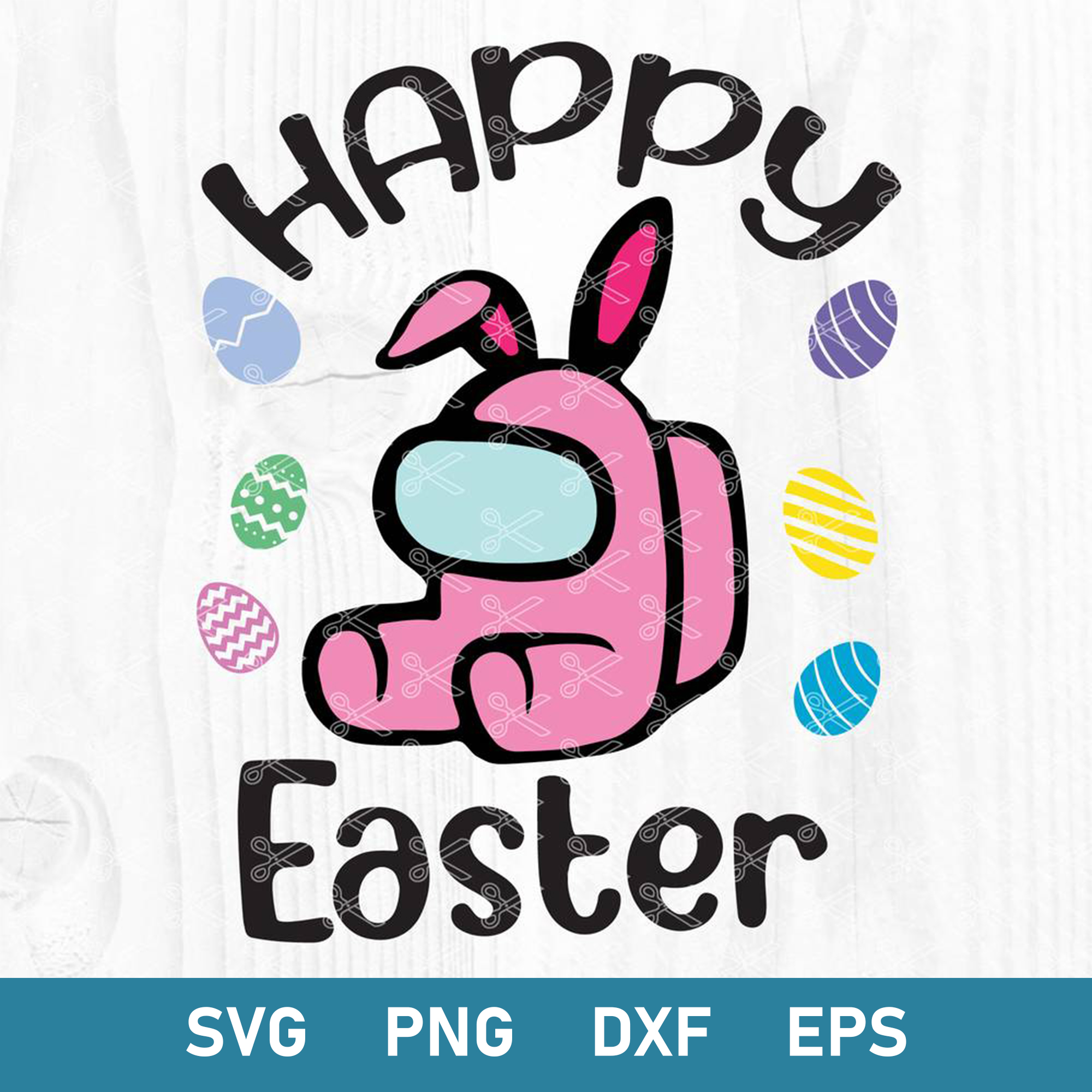 Among Us Happy Easter Svg, Among Us Easter Svg, Happy Easter | Inspire ...
