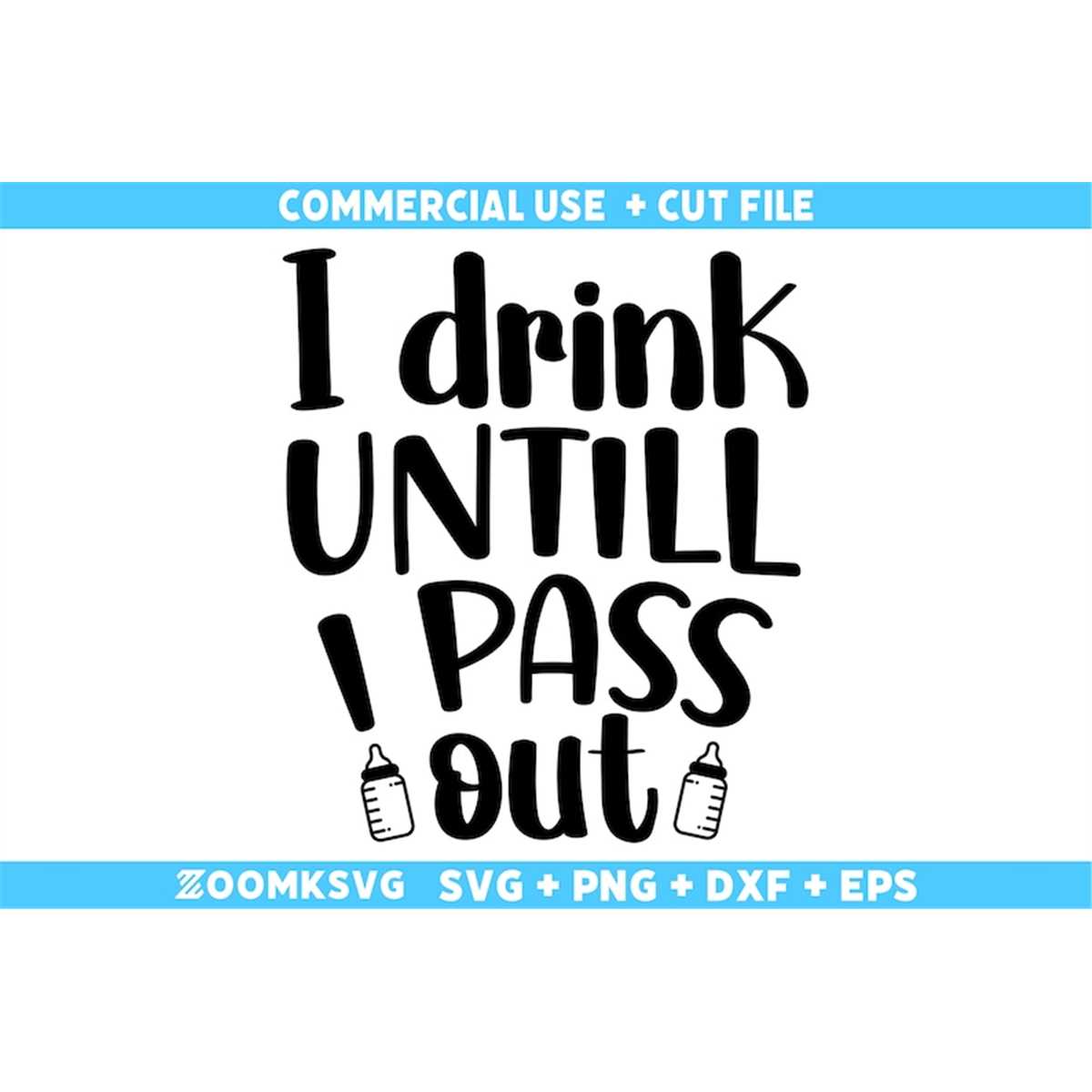 I Drink Until I Pass Out Svg, Baby sayings Svg, Baby Shower | Inspire ...