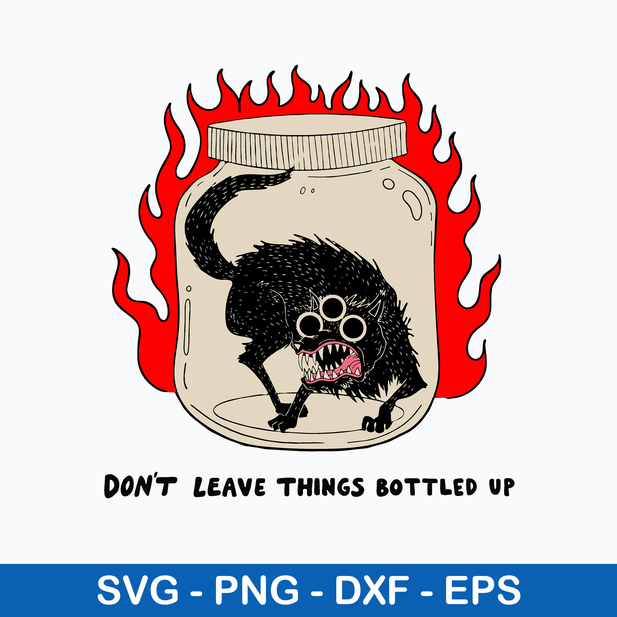 Don_t Leave Things Bottled Up Svg, Bottled Up Svg, Png Dxf | Inspire Uplift