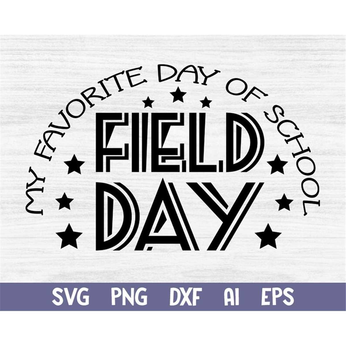 My favorite day of school field day svg, Funny Field Day 202 - Inspire ...