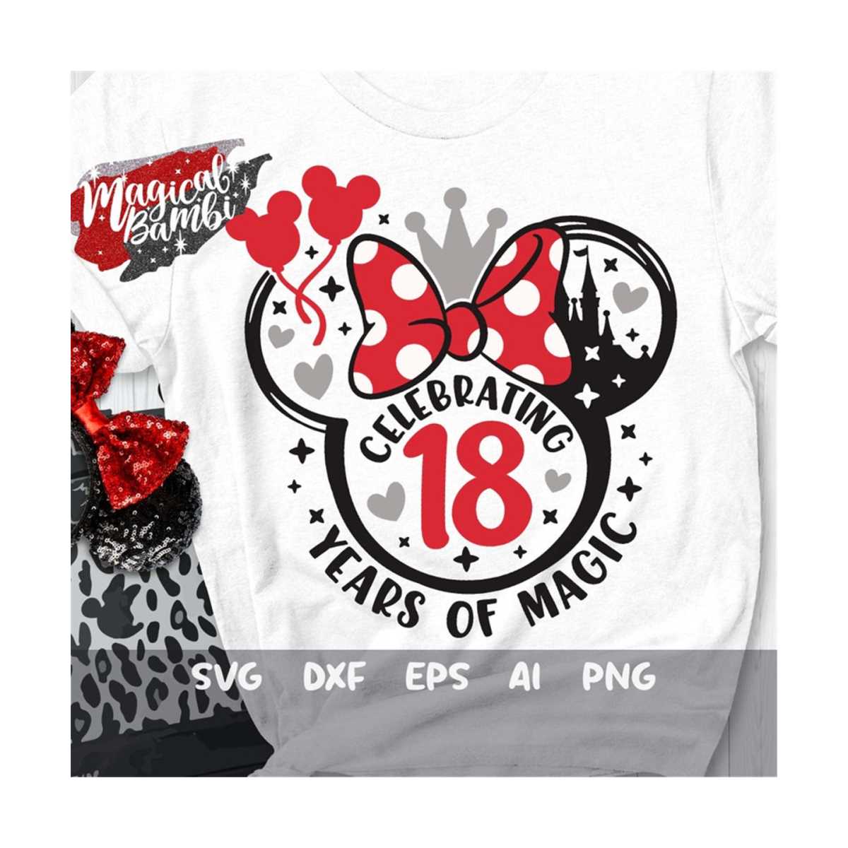 Celebrating 18 Years of Magic Svg, Mouse Bow Svg, Birthday T | Inspire ...