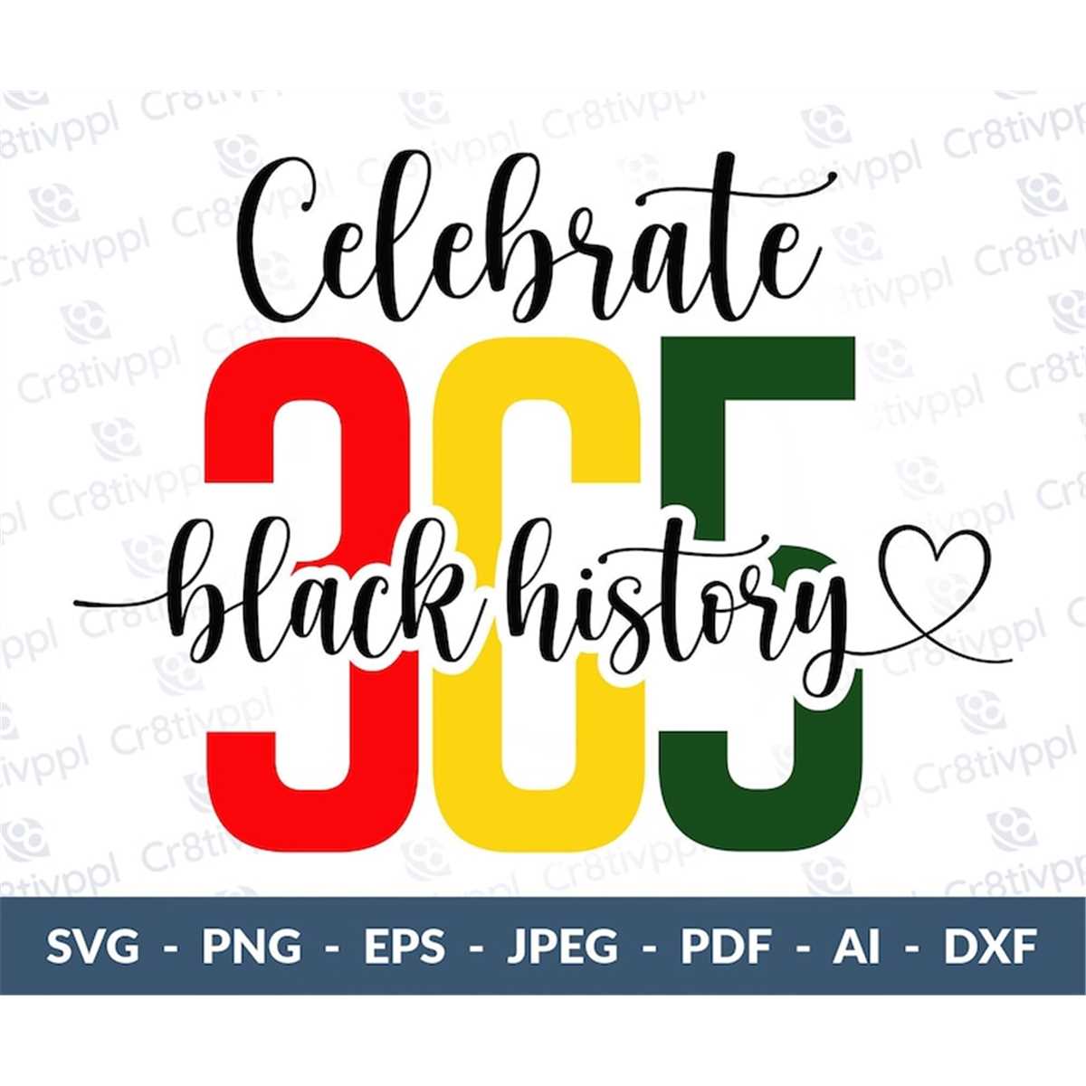 Celebrate 365 SVG, Black history svg, Black history month Sv - Inspire ...