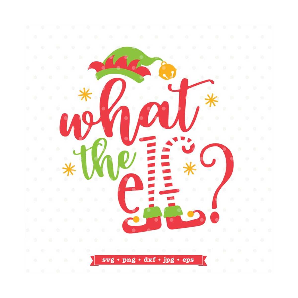 Christmas SVG cut file, What the Elf SVG file, Christmas Tsh | Inspire ...