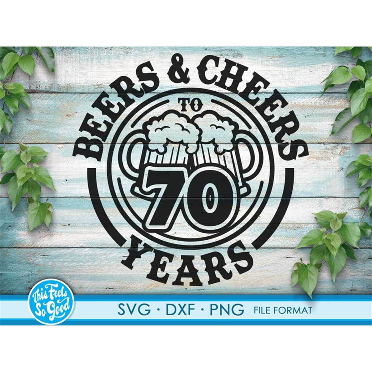 Beer Birthday 70 Years svg files for Cricut. Anniversary Gif - Inspire ...