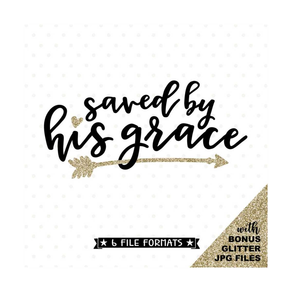 Easter SVG file, Saved by His Grace SVG file, vinyl shirt de | Inspire ...