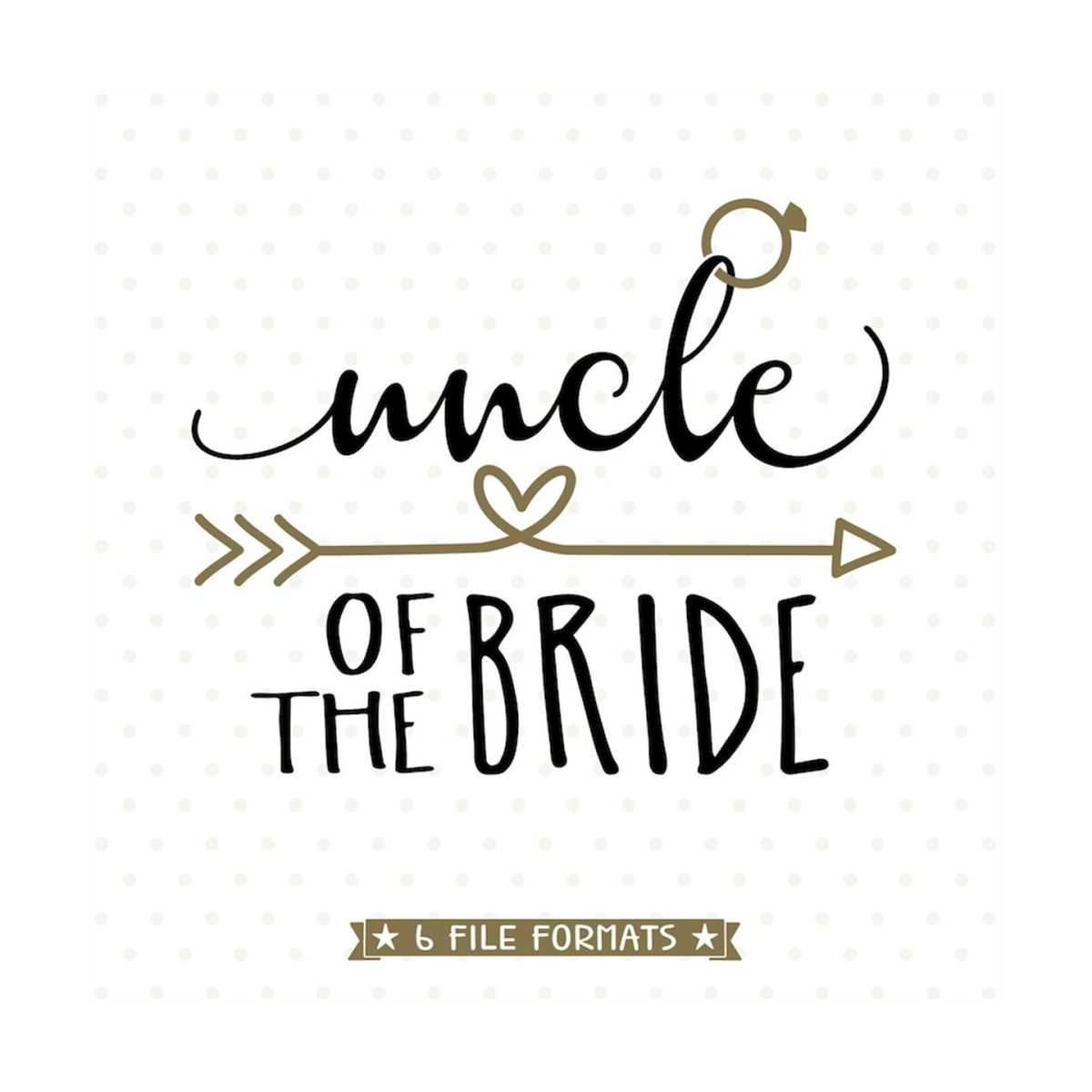 Uncle of the Bride SVG file, Wedding Party svg, Wedding SVG | Inspire ...