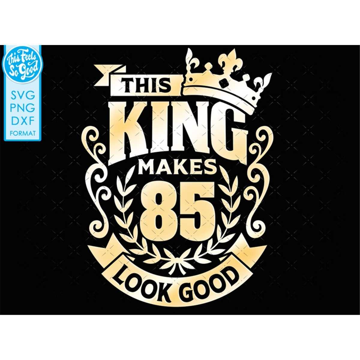 85, 85th birthday svg 85 85th mens birthday king svg files f | Inspire ...