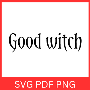 Good Witch Svg, Halloween Svg, Witch Themed, Halloween Witch | Inspire ...