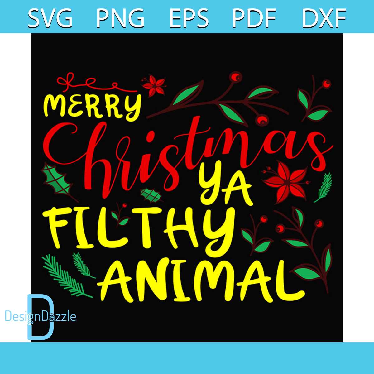 Merry Christmas Ya Filthy Animal Svg, Christmas Svg, Animal | Inspire ...