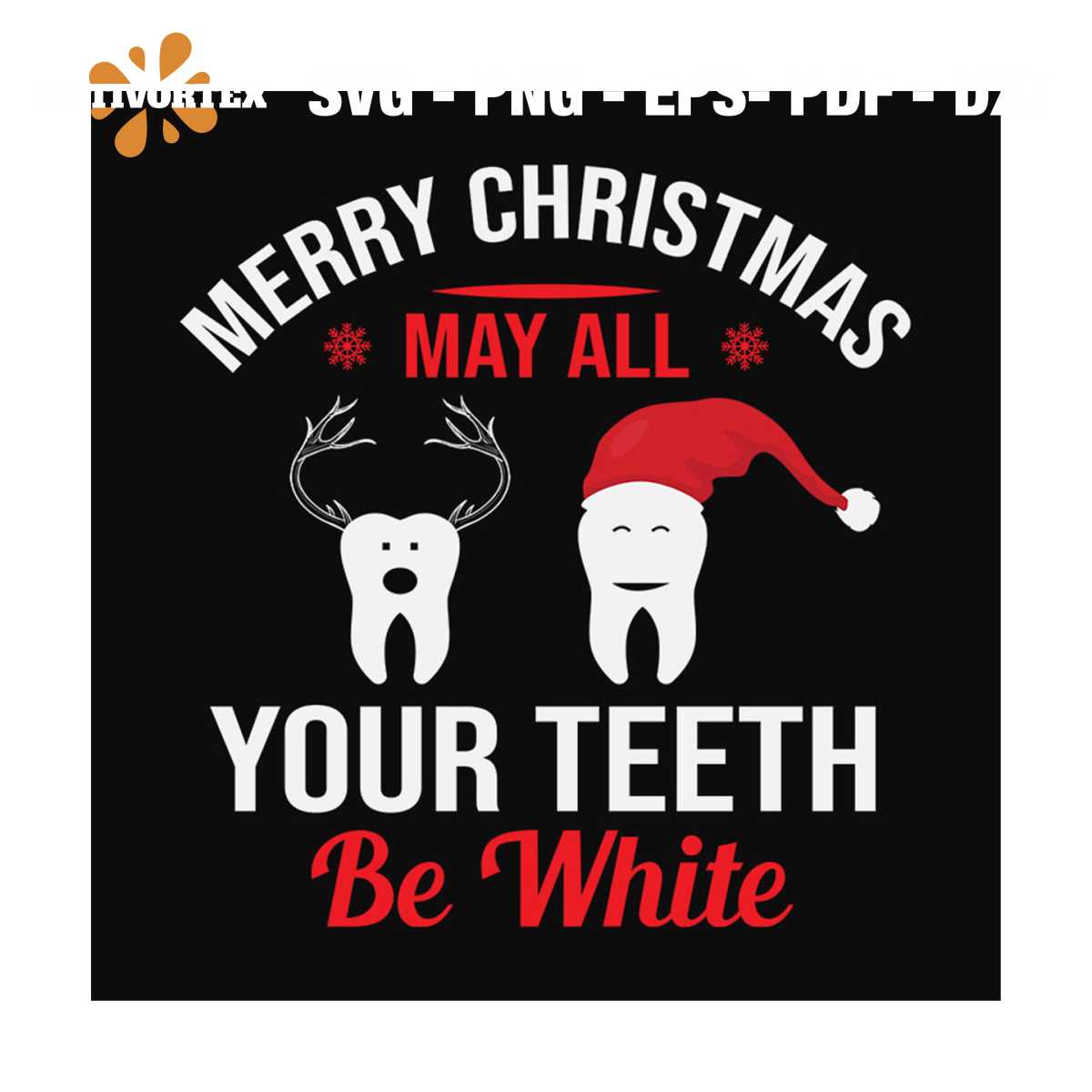 Merry Christmas May All Your Teeth Be White Svg, Christmas S | Inspire ...