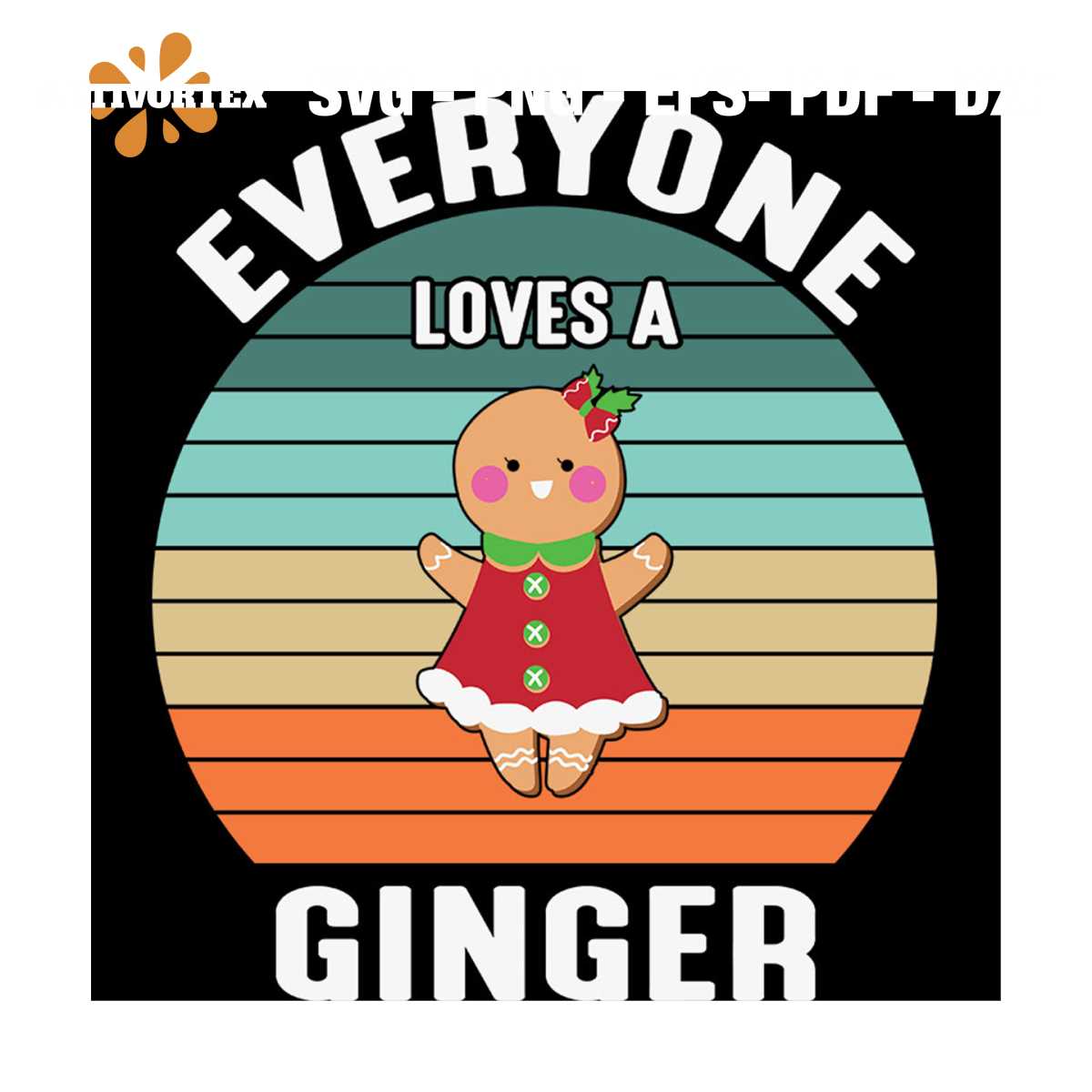Everyone Loves A Ginger Svg, Christmas Svg, Ginger Svg, Love | Inspire ...