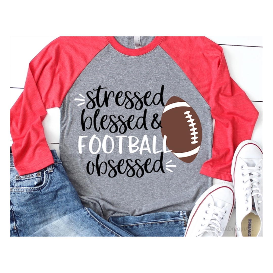 Funny Football Svg, Stressed Blessed & Football Obsessed Svg | Inspire ...