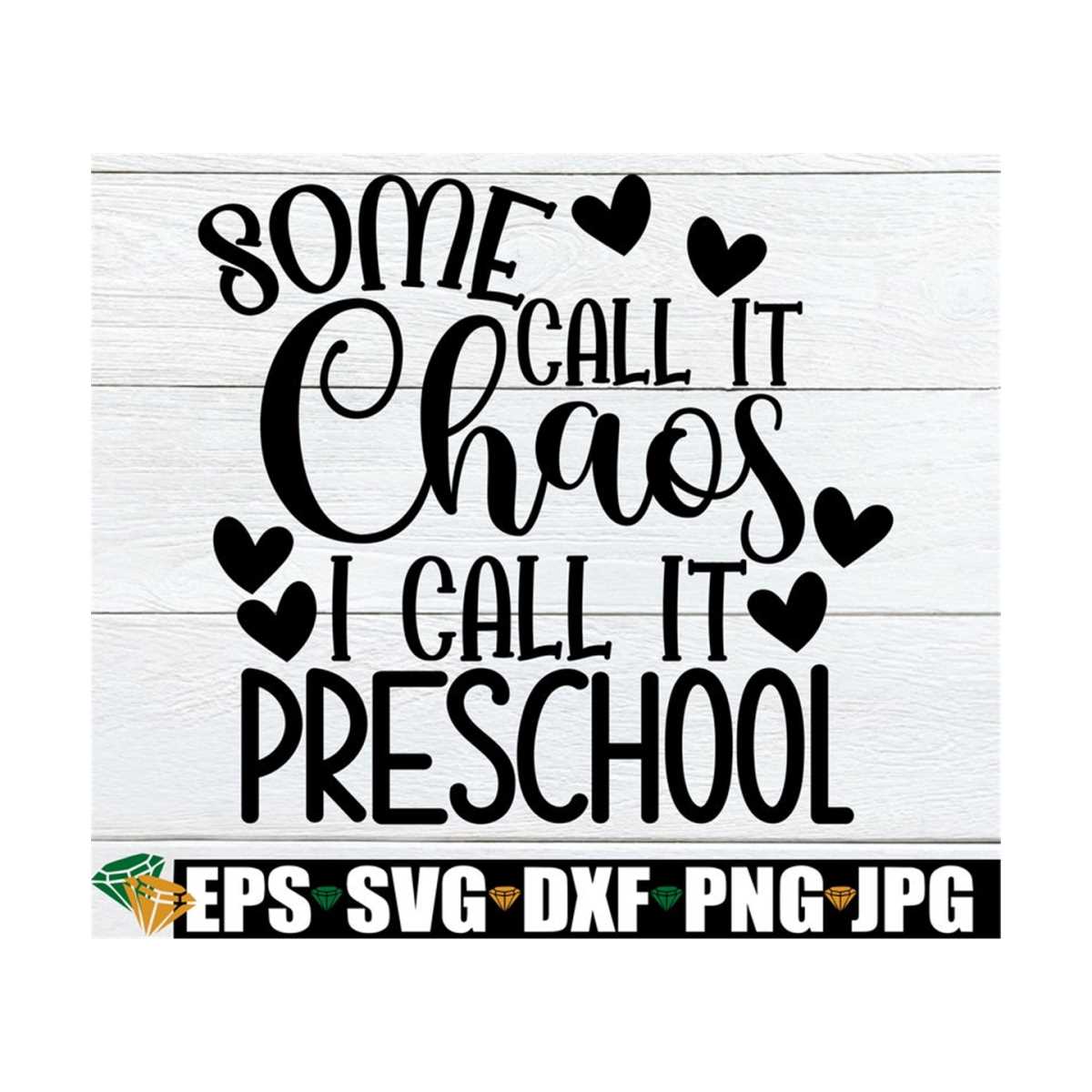 Some Call It Chaos I call It Preschool, Preschool Teacher, P | Inspire ...