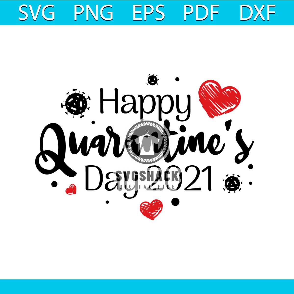Happy Quarantine Day 2021 Svg, Valentine Svg, Quarantine Val - Inspire ...